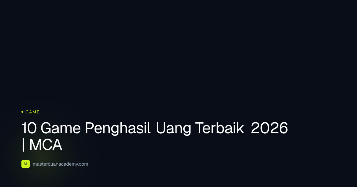10 Game Penghasil Uang Terbaik 2026 | MCA